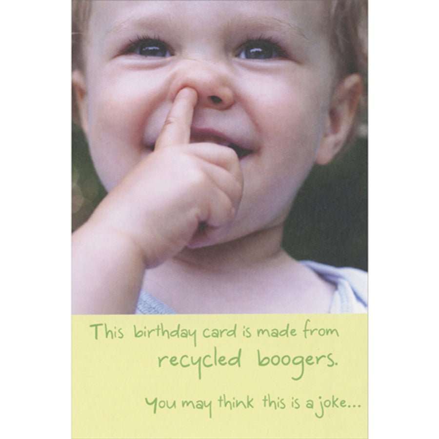 Funny Birthday Card Made from Recycled Boogers | “But It’s Snot Happy ...